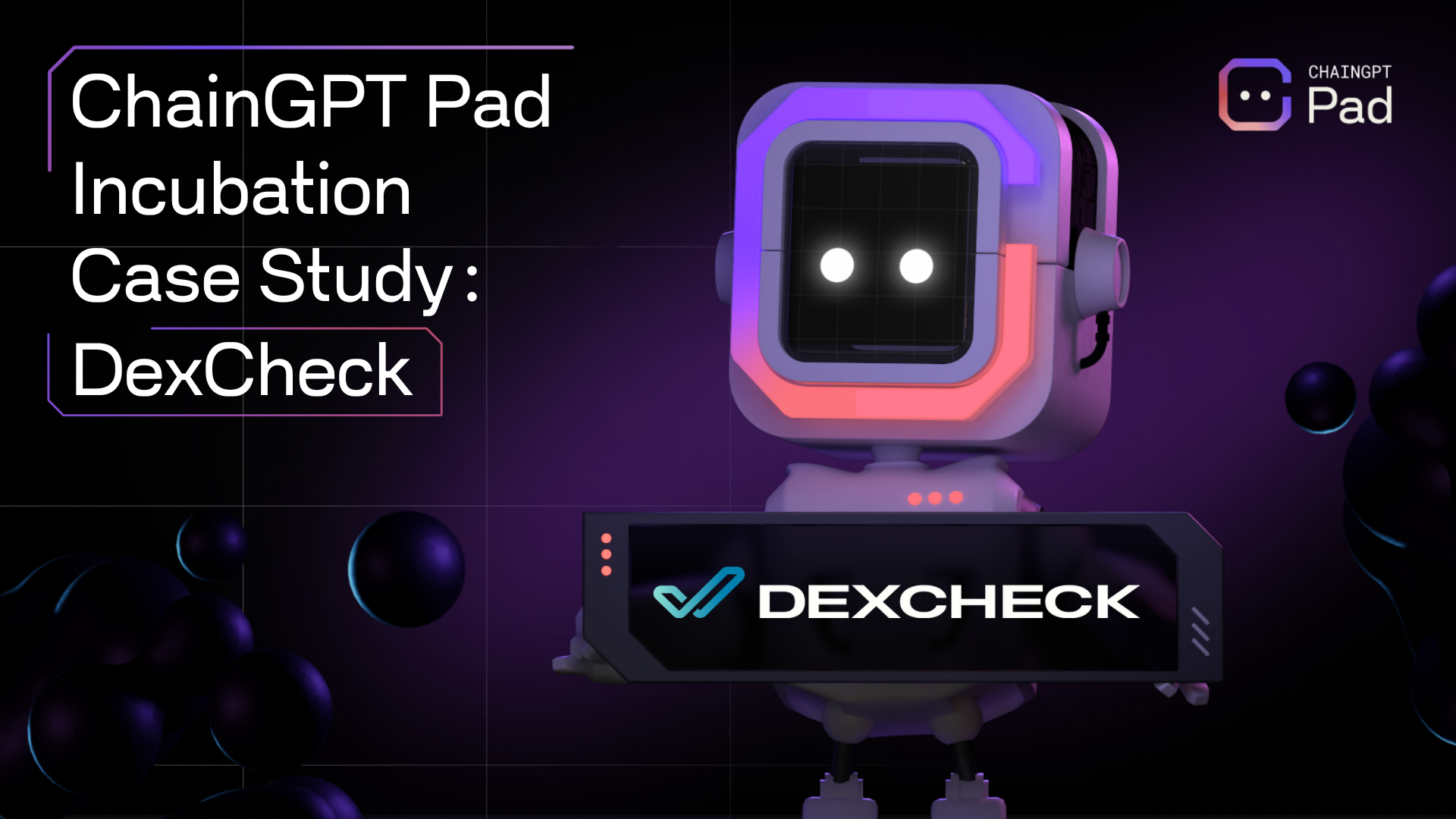 Case Study: Navigating Success – How ChainGPT Pad's Incubation Program Propelled DexCheck to ...